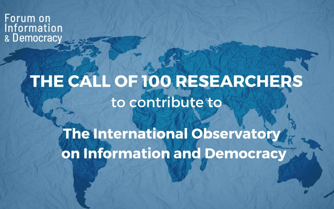 The global call of 100 researchers to contribute to the International Observatory on Information ...